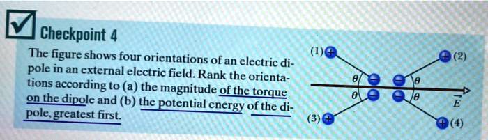 SOLVED: Checkpoint - The figure shows four orientations of an electric ...