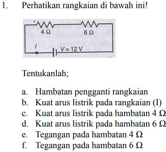 SOLVED: perhatikan rangkaian dibawah ini tentukan a. hambatan pengganti ... SOLVED: perhatikan rangkaian dibawah ini tentukan a. hambatan pengganti ...