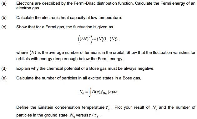 SOLVED: (a) Electrons are described by the Fermi-Dirac distribution ...