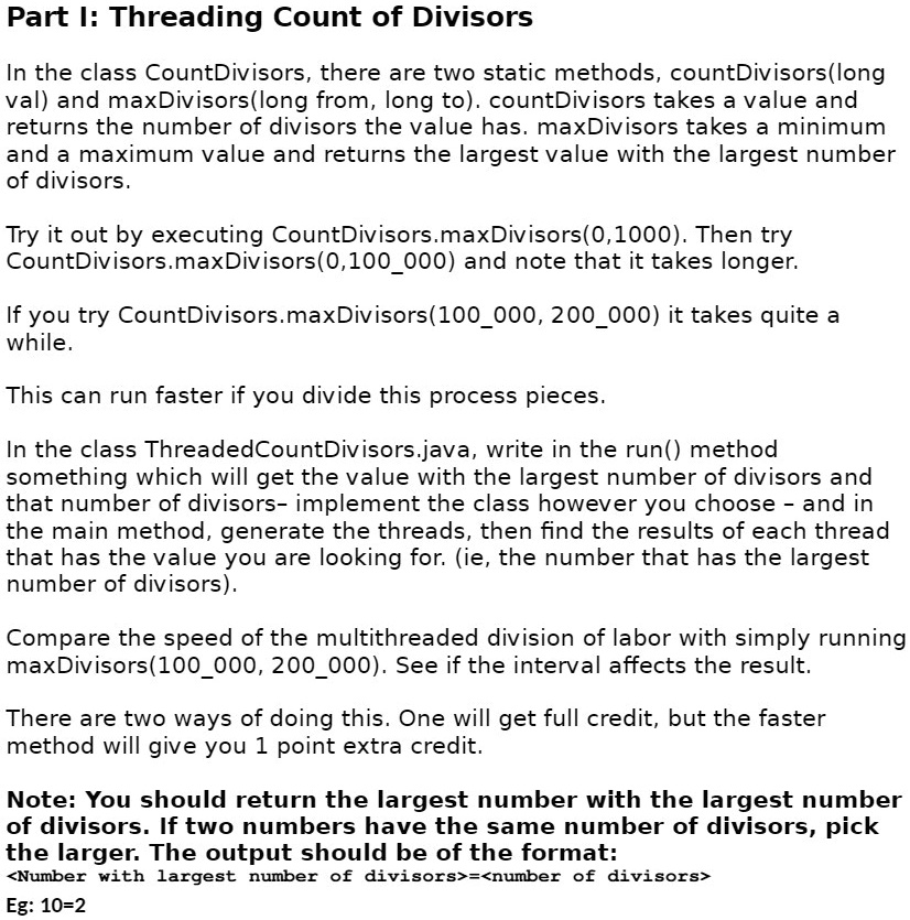 Part I: Threading Count of Divisors In the class CountDivisors, there are two static methods ...