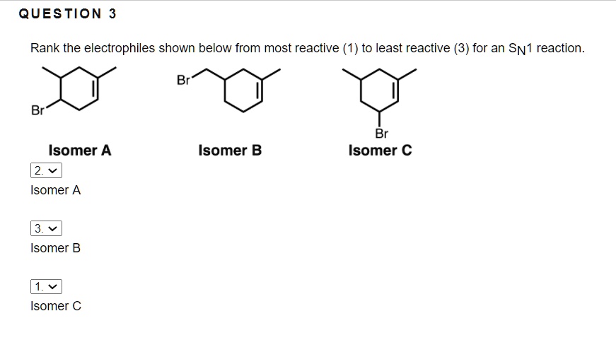 SOLVED: QUESTION Rank the electrophiles shown below from most reactive to least reactive for an ...