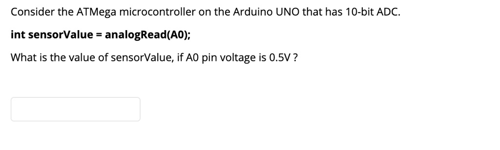 Solved Consider The Atmega Microcontroller On The Arduino Uno That Has A 10 Bit Adc Int 1066