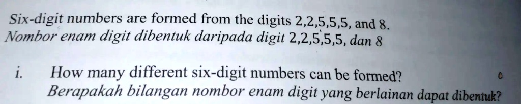 six digit numbers are formed from the digits 22555and 8 nombor enam ...