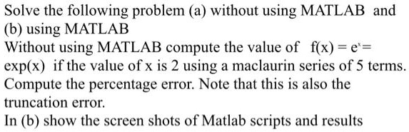 Solved Solve The Following Problem A Without Using Matlab And B Using Matlab Without Using