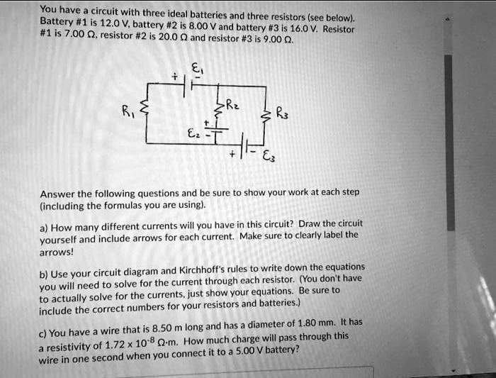 SOLVED: You have circuit with three ideal batterics and three resistors ...