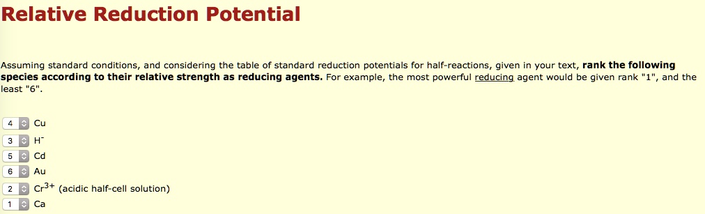 Relative Reduction Potential Assuming standard conditions, and considering the table of standard ...