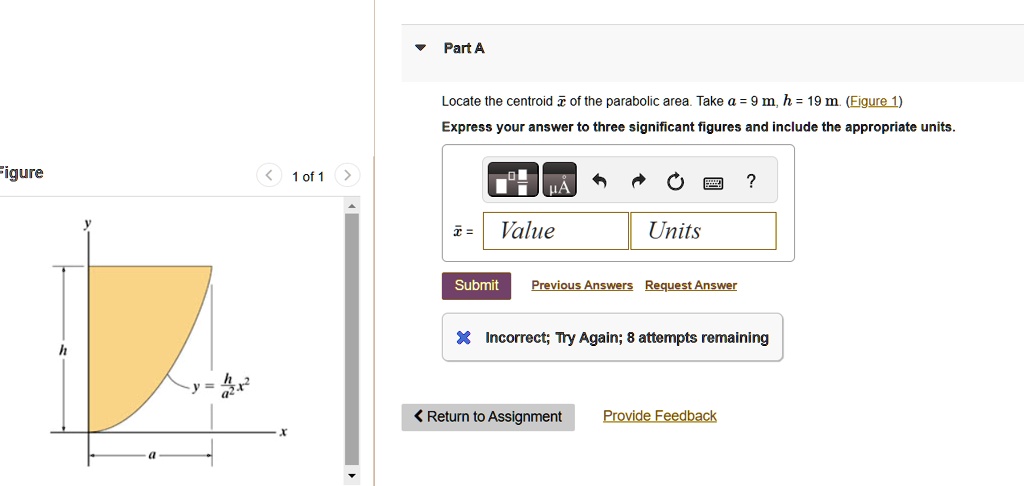 SOLVED: Texts: Part A Locate the centroid of the parabolic area. Take a ...