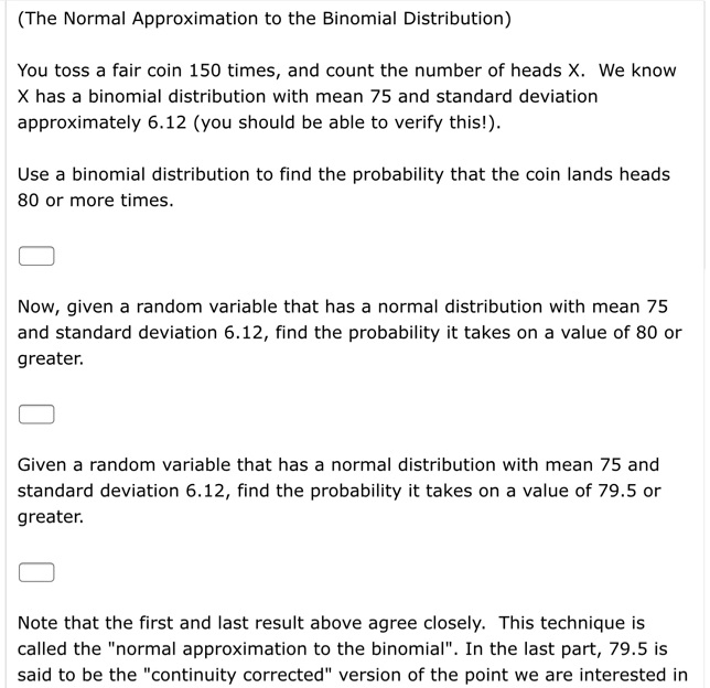 SOLVED: (The Normal Approximation to the Binomial Distribution) You toss a fair coin 150 times ...