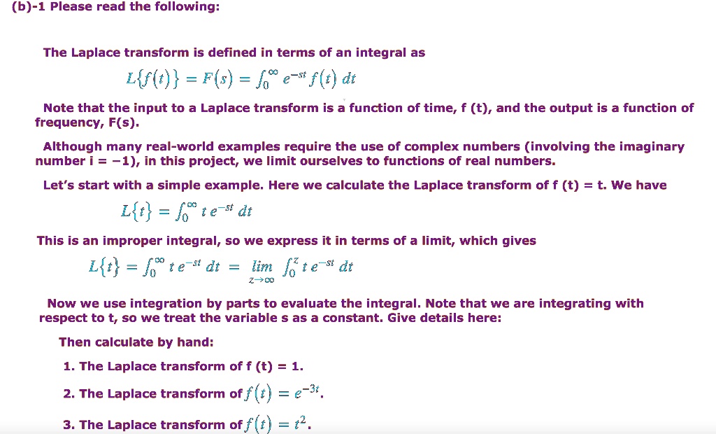 SOLVED: Please read the following: The Laplace transform is defined in terms of an integral as ...