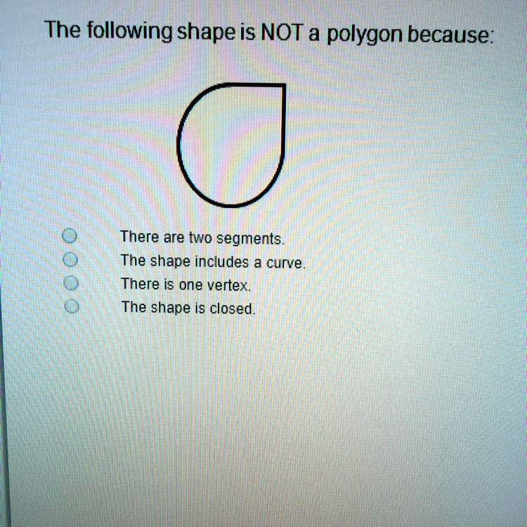 The following shape is NOT a polygon because: There are two segments ...