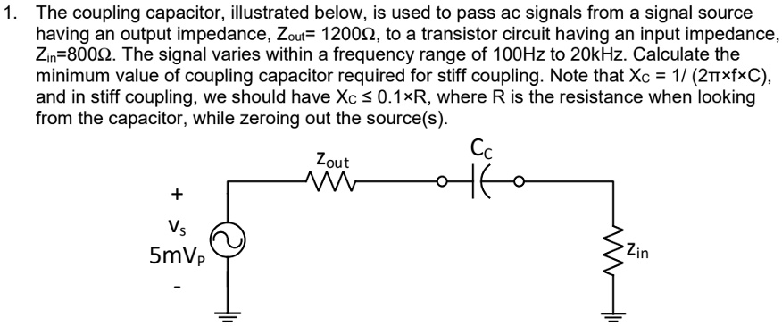 SOLVED: 1 The coupling capacitor,illustrated below,is used to pass ac ...