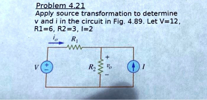 Problem 4.21 Apply source transformation to determine v and i in the circuit in Fig. 4.89. Let V ...