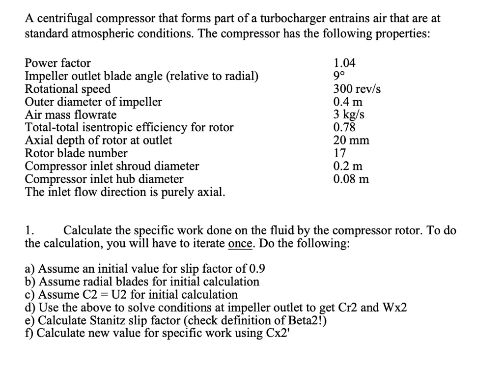 SOLVED: A centrifugal compressor that forms part of a turbocharger ...