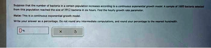 SOLVED: Suppose that the number of bacteria in a certain population ...