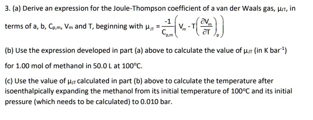 SOLVED: 3. (a) Derive an expression for the Joule-Thompson coefficient ...