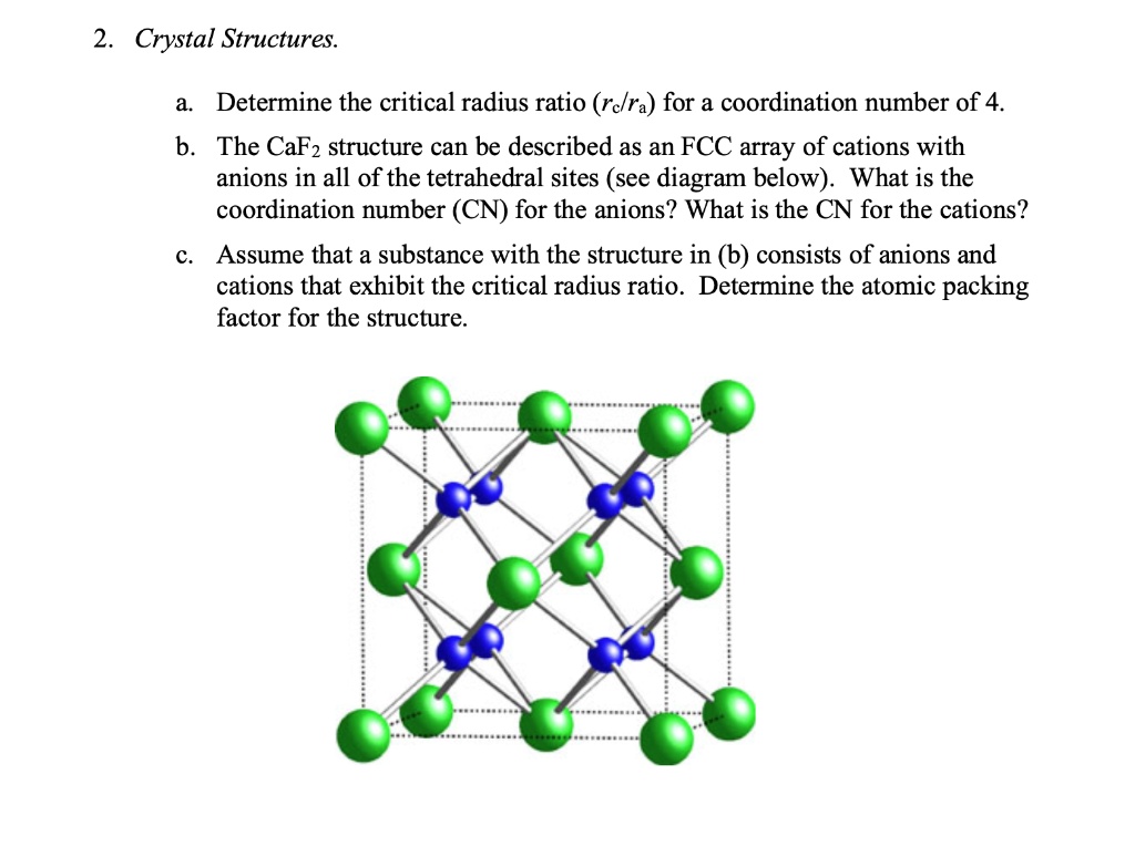 2. Crystal Structures. a. Determine the critical radius ratio (rc/ra ...