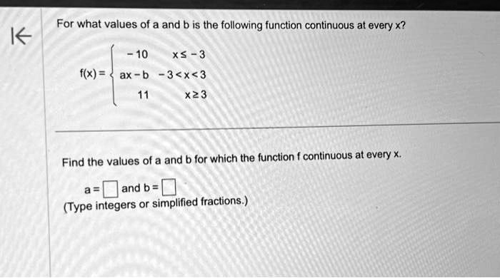 SOLVED: For what values of a and b is the following function continuous at every x KK -10 x-3 fx ...