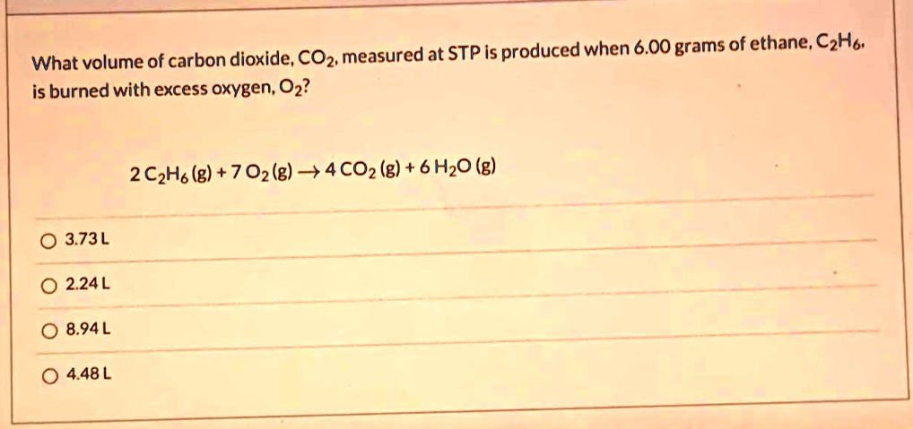 SOLVED: What volume of carbon dioxide, CO2, measured at STP, is ...