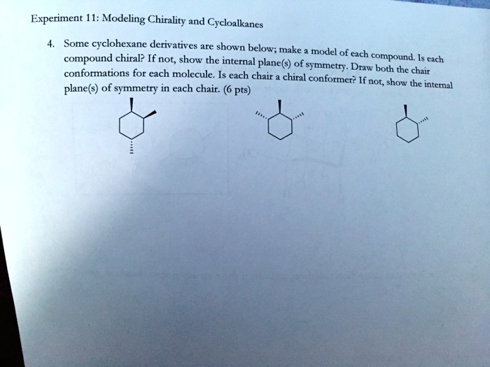 SOLVED: Experiment H: Modeling " Chirality and Cycloalkanes Some ...