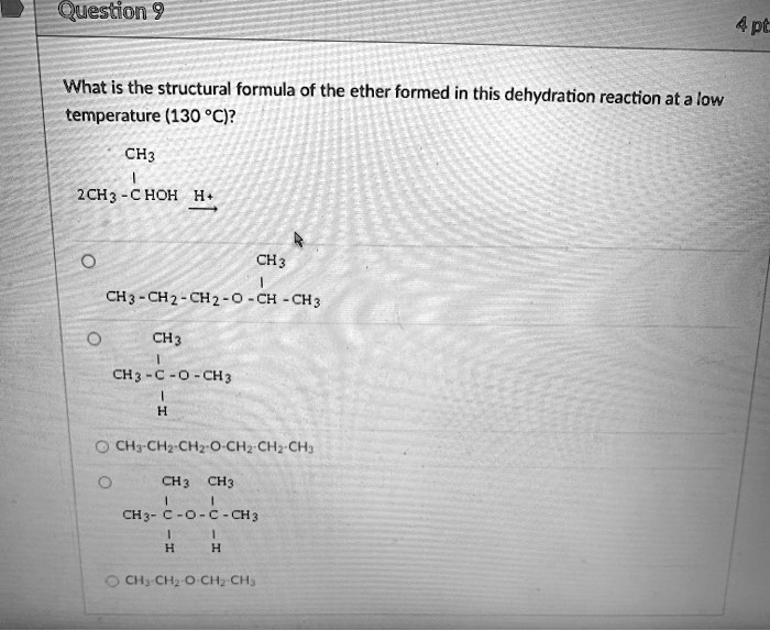 SOLVED: Question 4pt What is the structural formula of the ether formed in this dehydration ...