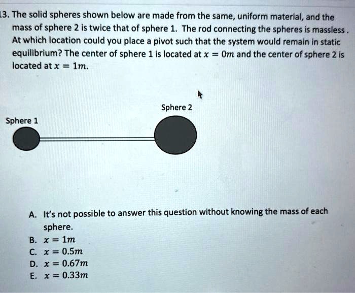 SOLVED: 3.The solid spheres shown below are made from the same,uniform ...