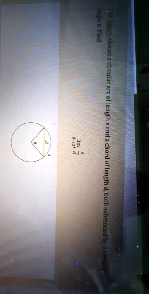 SOLVED: 8 1 les Find shows circular arc of length and lip+ chord of length both subtended by cenir