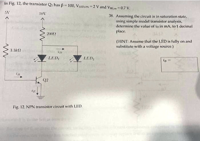 SOLVED: In Fig. 12, the transistor Q has Î² = 100, VD = 2V and Vsm = 0 ...
