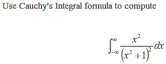 SOLVED: Use Cauchy's Integral formula to compute