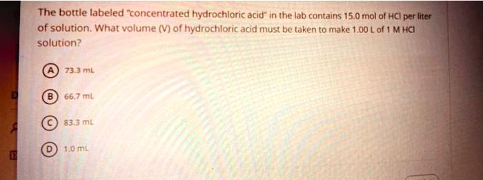 SOLVED: The bottle labeled "concentrated hydrochloric acid" in the lab contains 15.0 mol of HCl ...
