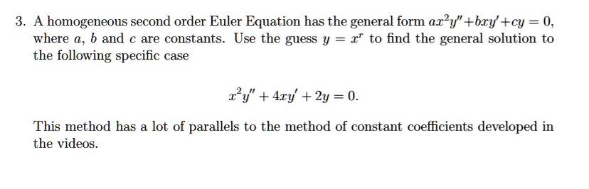 A homogeneous second-order Euler Equation has the general form ary ...