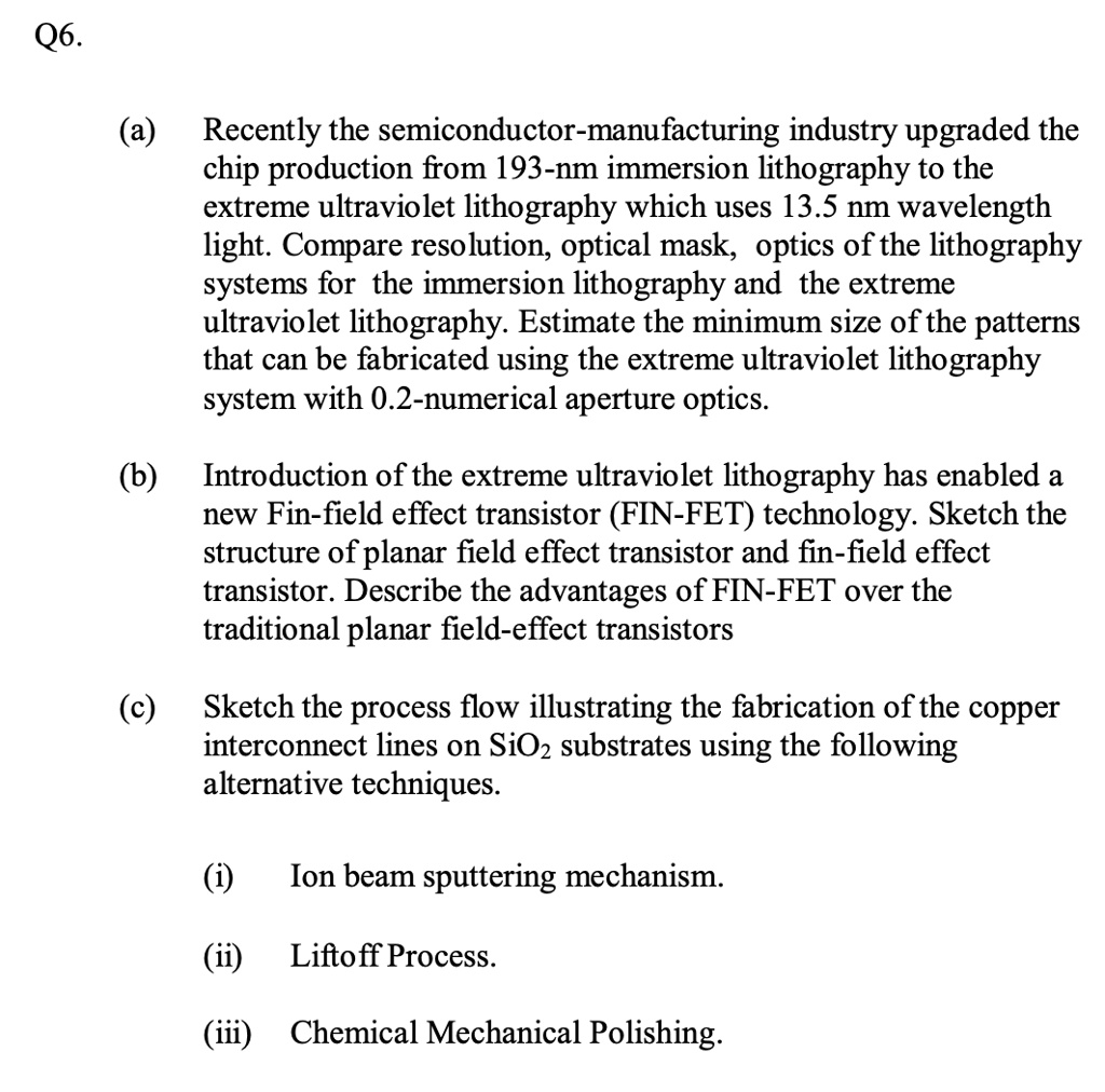 SOLVED: Q6. (a) Recently the semiconductor-manufacturing industry ...