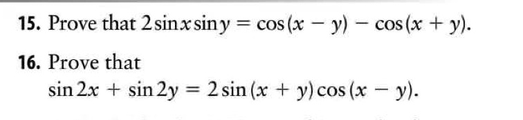 SOLVED: 15. Prove that 2sinxsiny = cos(x y) cos(x + y) 16. Prove that ...