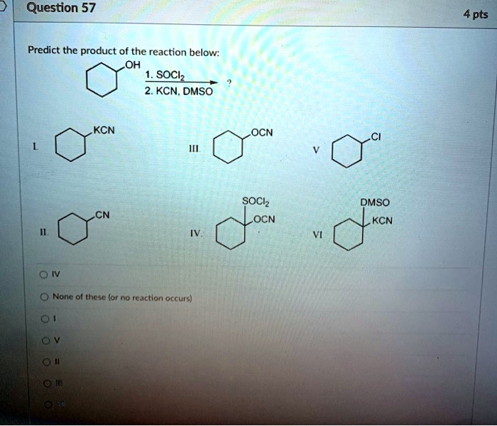 SOLVED:Question 57 4 pts Predict the product of the reaction below: OH ...