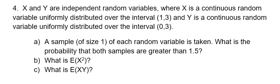 SOLVED:Xand Y are independent random variables where X is a continuous random variable uniformly ...