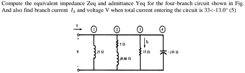Compute the equivalent impedance Zeq and admittance Yeq for...
