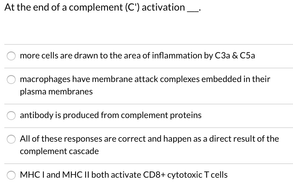 SOLVED: Atthe end of a complement (C') activation more cells are drawn ...