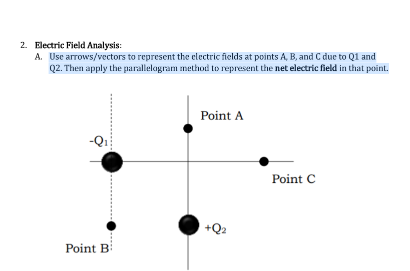SOLVED: 2. Electric Field Analysis: A. Use arrows/vectors to represent ...