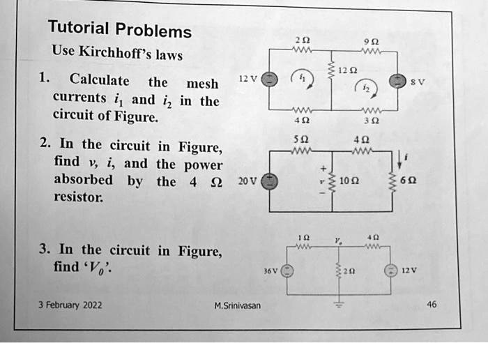 SOLVED: Tutorial Problems: Using Kirchhoff's Laws 1. Calculate the mesh 12V currents i and i in ...