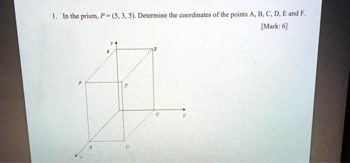 in the prism p 535 determine the coordinates of the points a b d e and ...