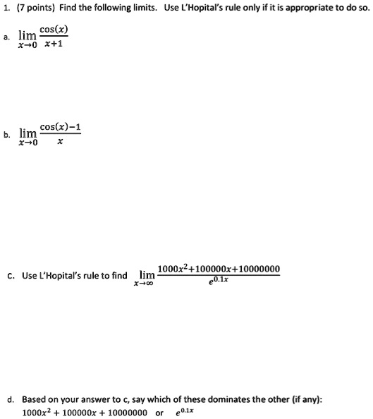 SOLVED: Find the following limits. Use L'Hopital's rule only if it is ...