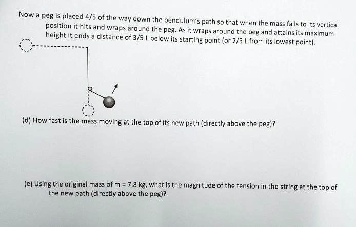 now peg is placed 45 ofthe way down the pendulums position it hits path ...