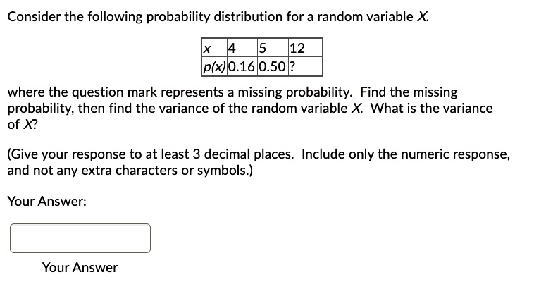 SOLVED: Consider the following probability distribution for a random variable X: P(X = 12) = 0. ...