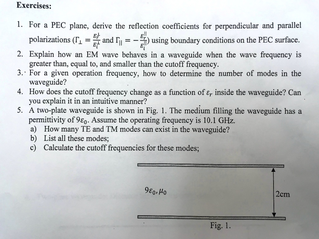 SOLVED: 71 -) using boundary conditions on the PEC surface. E. 2. Explain how an EM wave behaves ...