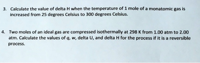 SOLVED: Calculate the value of delta H when the temperature of 1 mole ...