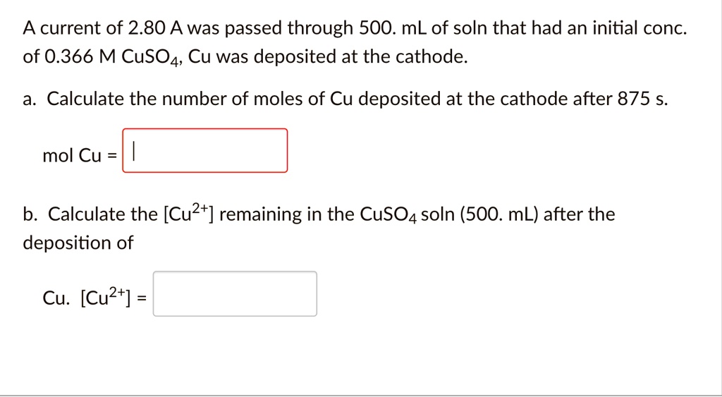 Solved A Current Of 2 80 A Was Passed Through 500 Ml Of Soln That Had