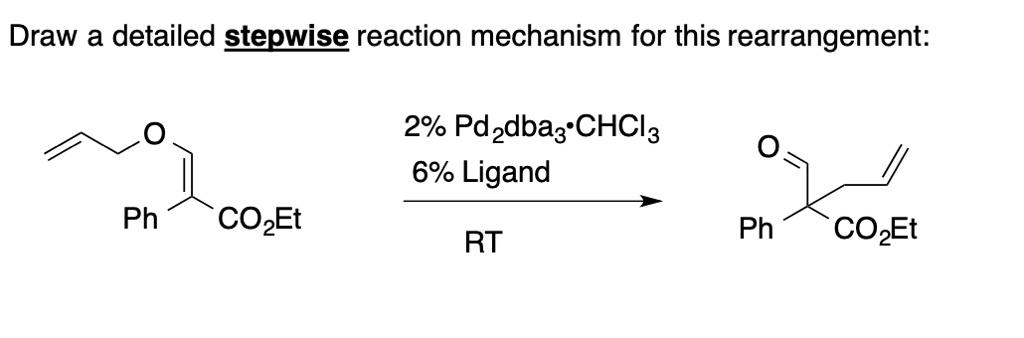 draw a detailed stepwise reaction mechanism for this rearrangement 2 ...
