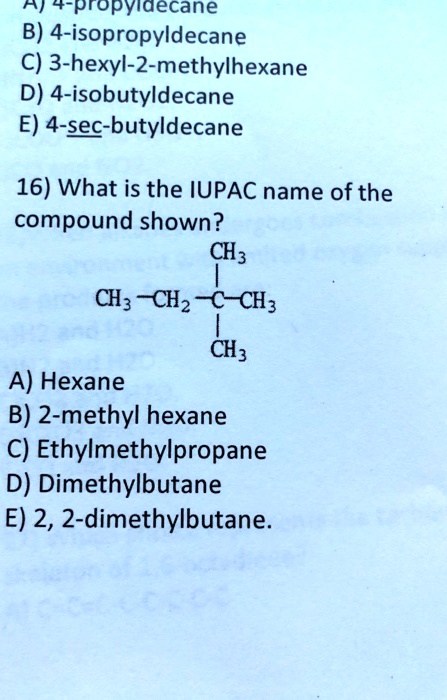 A) 4-propyldodecane B) 4-isopropyldecane C) 3-hexyl-2-methylhexane D) 4 ...