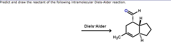 SOLVED: Predict and draw the reactant of the following intramolecular ...