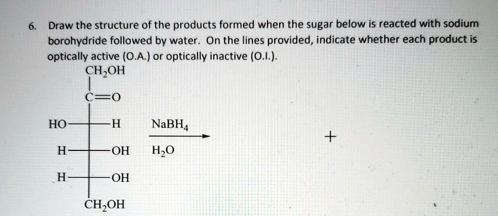 SOLVED: Draw the structure of the products formed when the sugar below ...