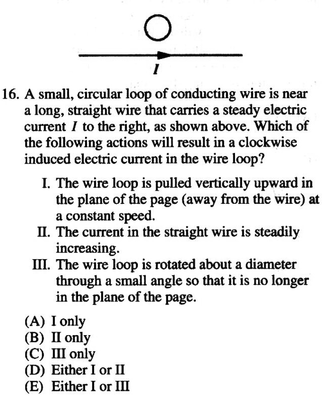 SOLVED: 16. A small, circular loop of conducting wire is near a long, straight wire that carries ...